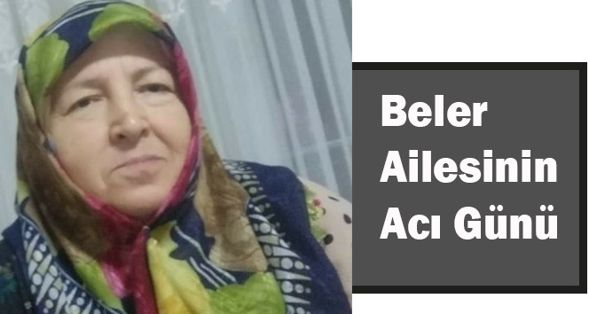 Beler Ailesinin Acı Günü