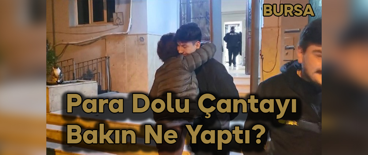 Para Dolu Çantayı Bakın Ne Yaptı? Para Dolu Çantayı Bakın Ne Yaptı?