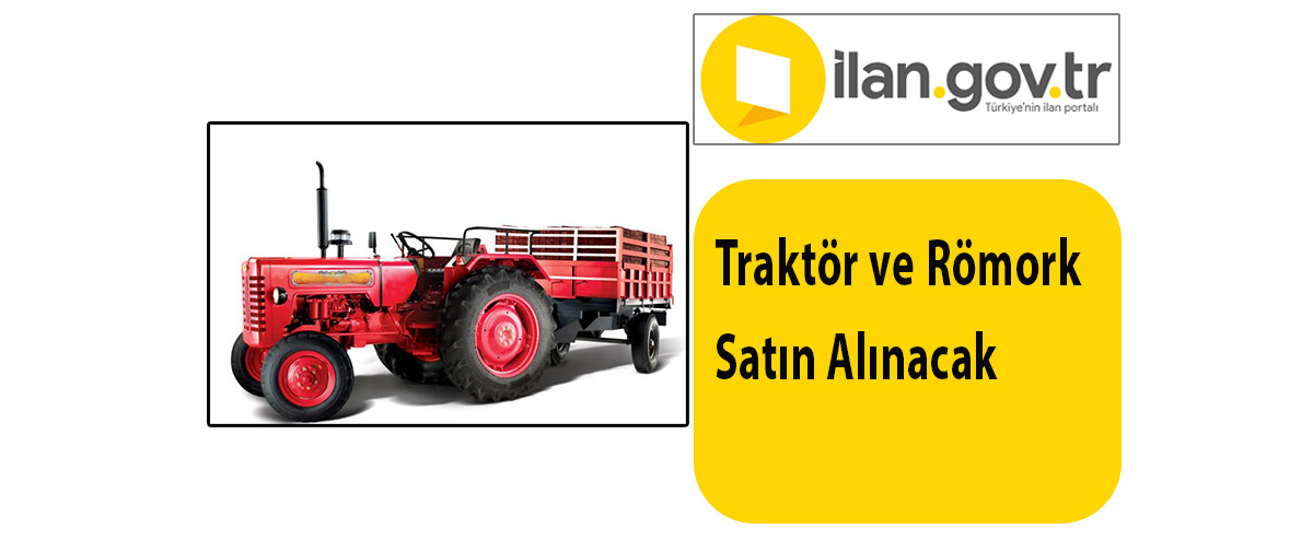 Traktör ve Römork Satın Alınacak