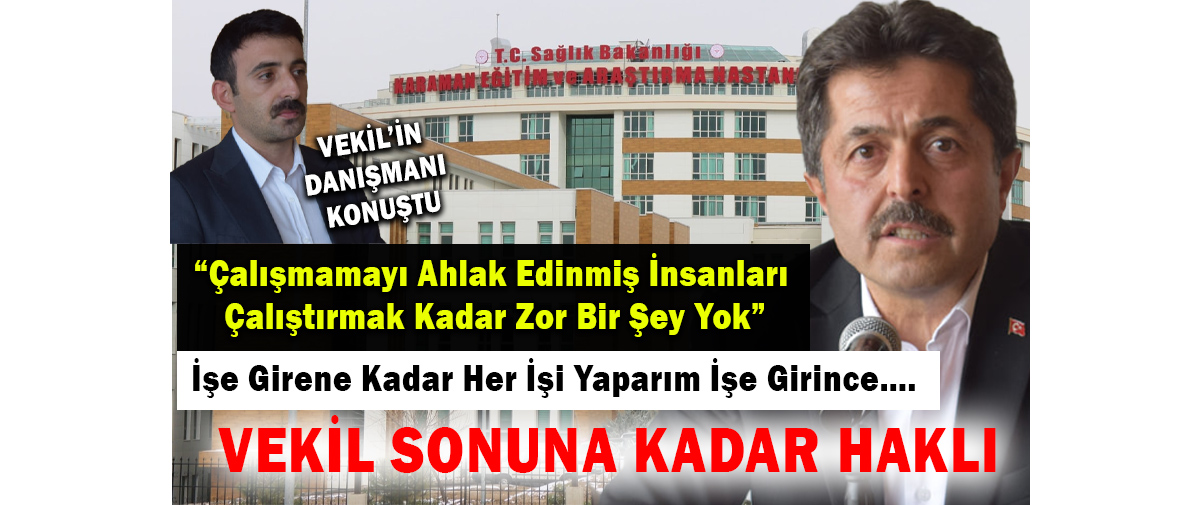 VEKİL SONUNA KADAR HAKLI