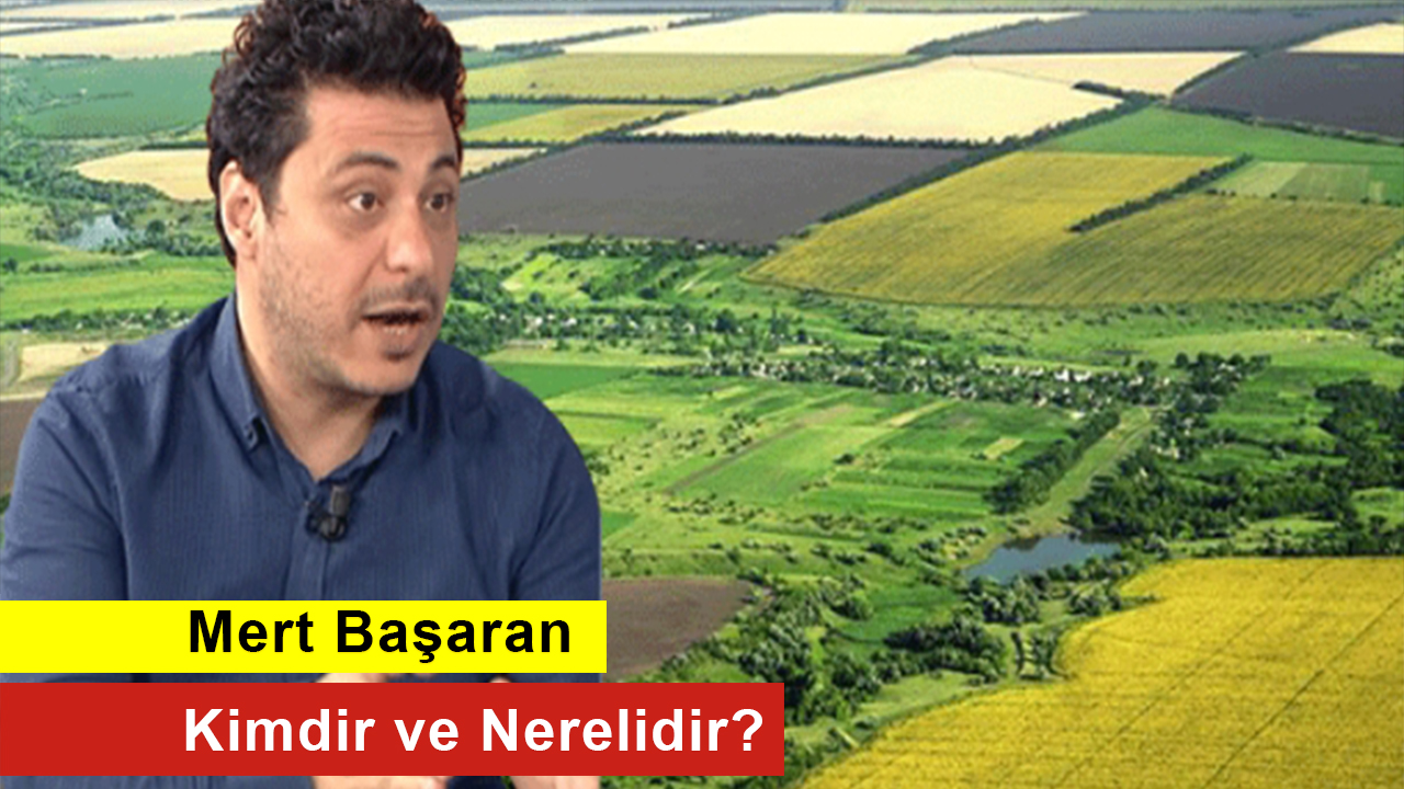 Mert Başaran Kimdir ve Nerelidir?