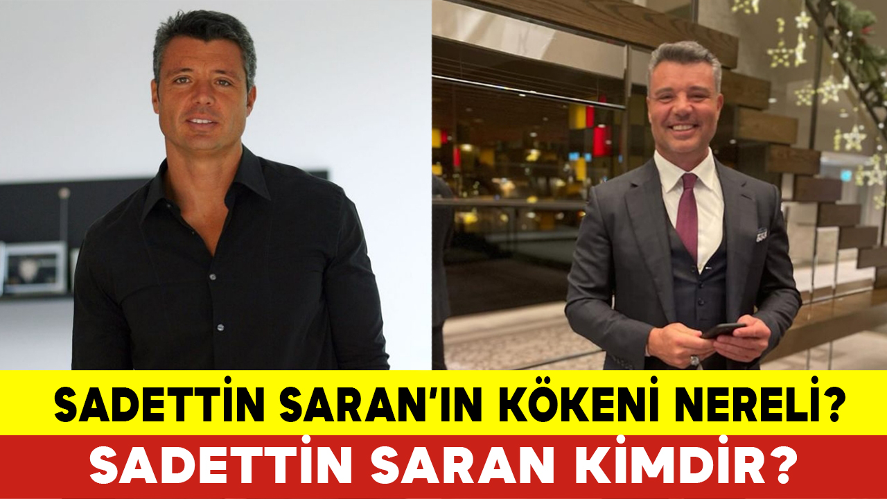 Sadettin Saran'ın Kökeni Nereli?