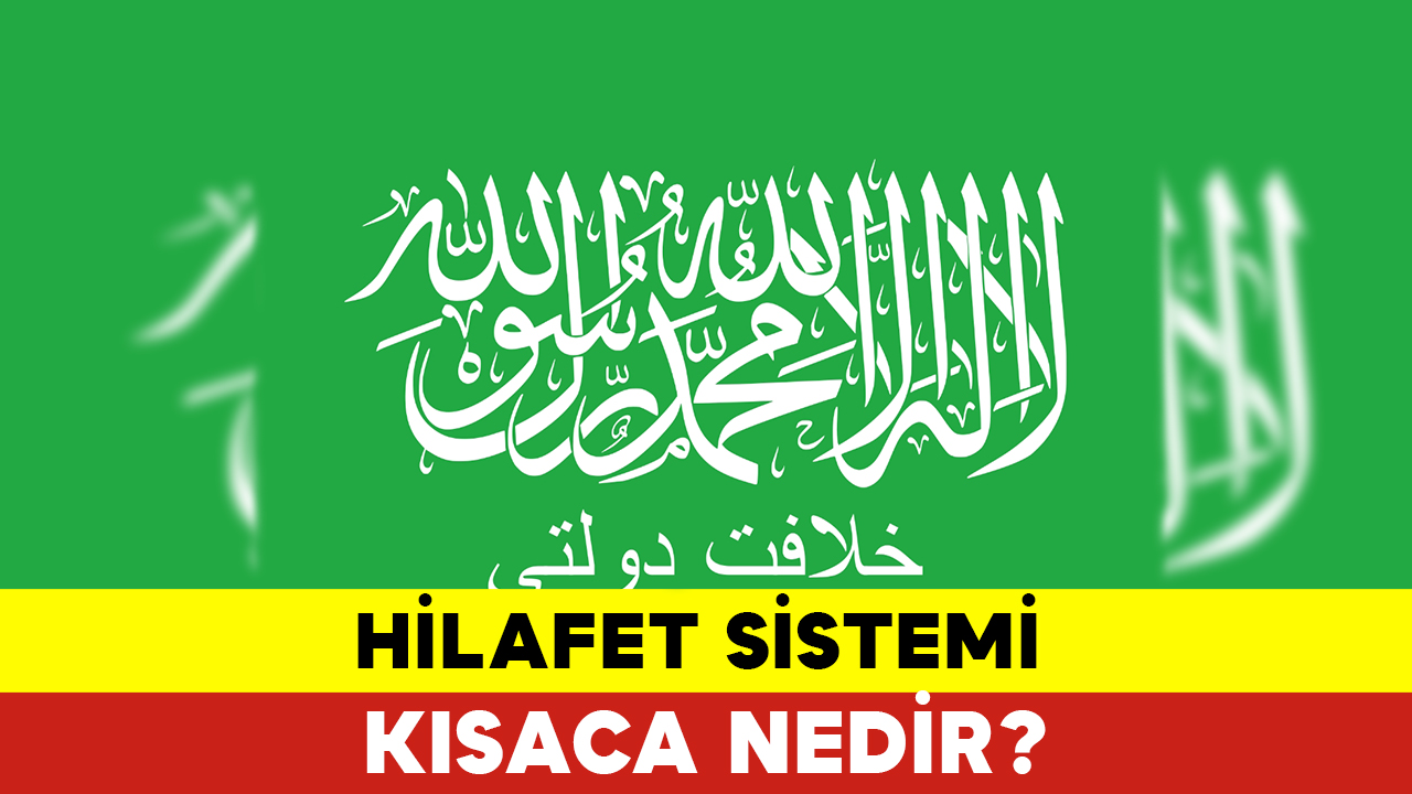 Hilafet Sistemi Kısaca Nedir? Hilafet Sistemi Kısaca Nedir?