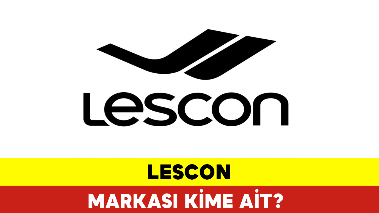 Lescon Markası Kime Ait?