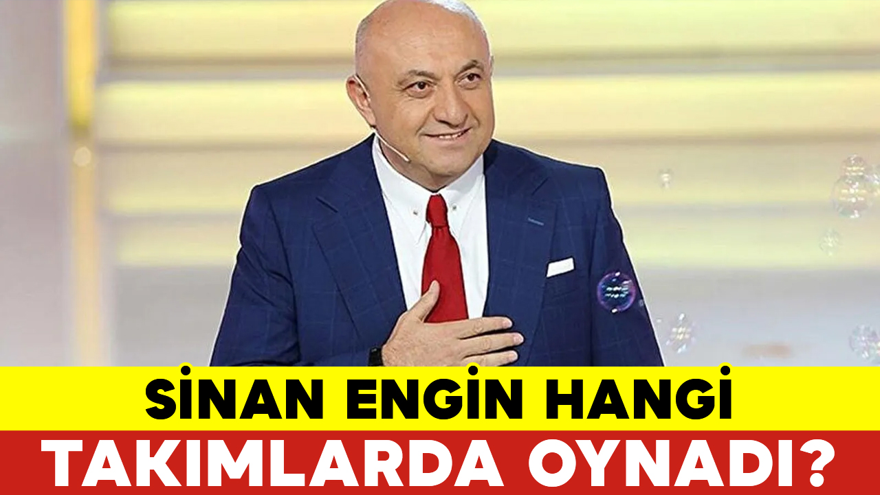 Sinan Engin Eskiden Hangi Takımlarda Oynadı?