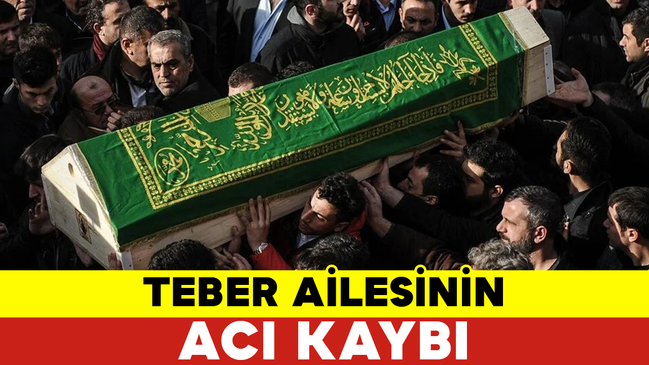 Teber Ailesinin Acı Günü