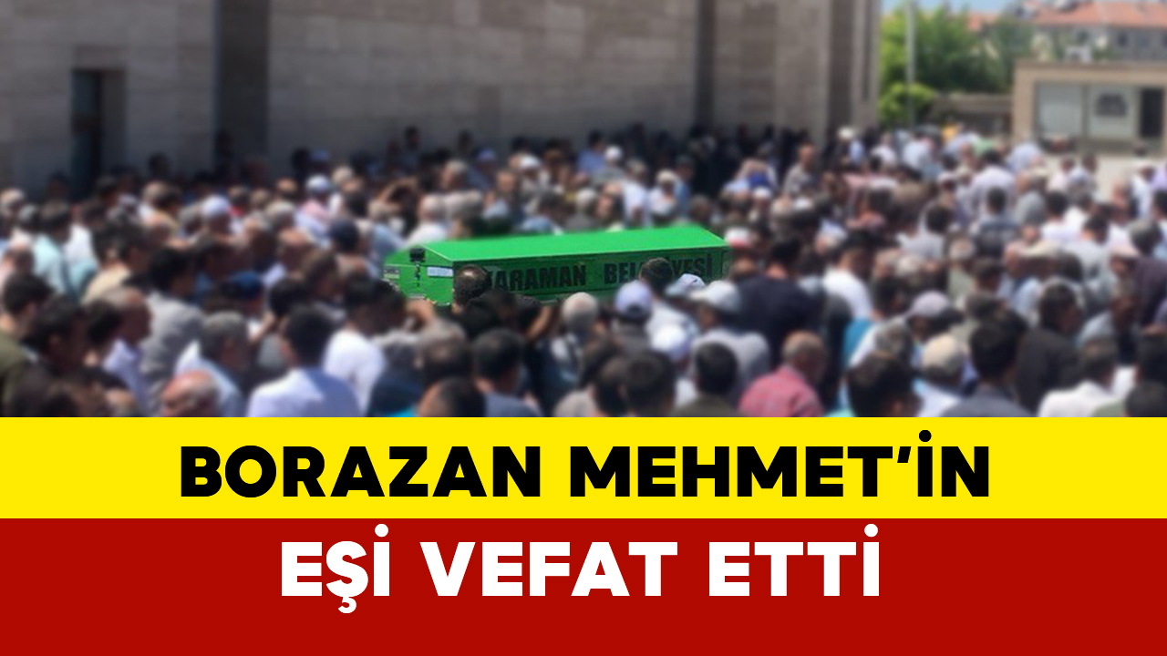 Borazan Mehmet'in eşi vefat etti