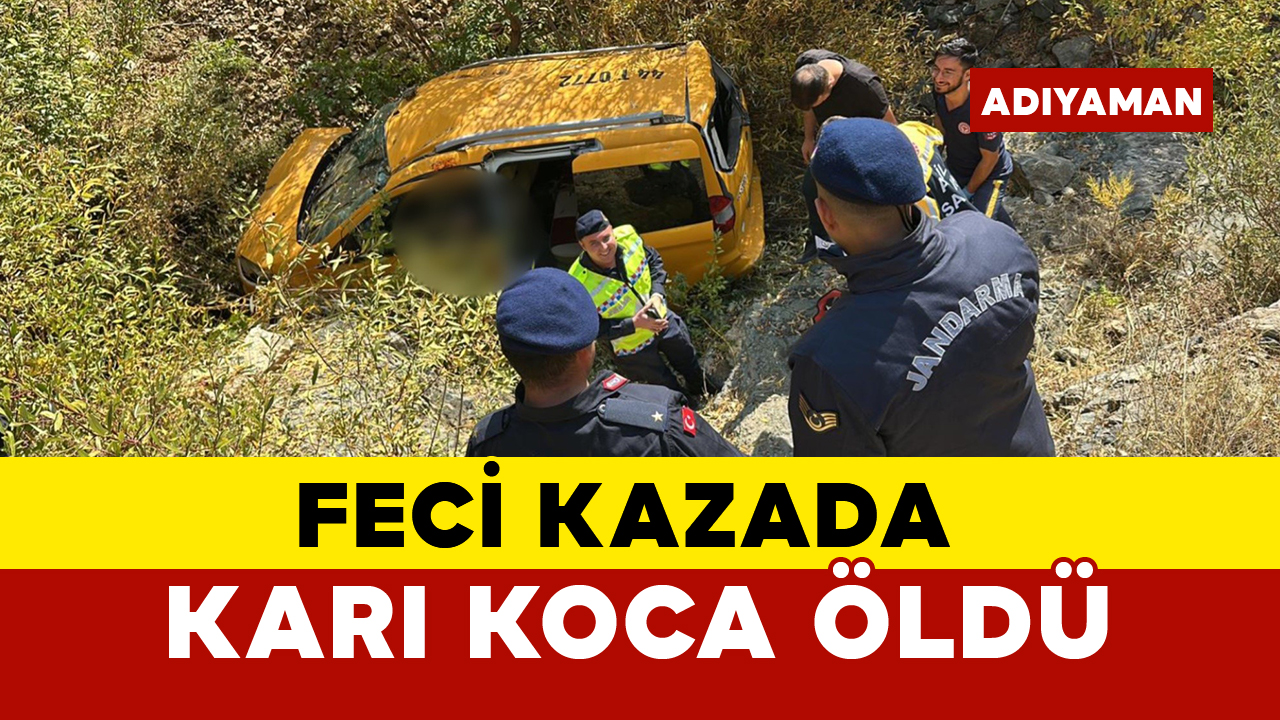 Şarampole yuvarlanan araçta karı koca hayatını kaybetti