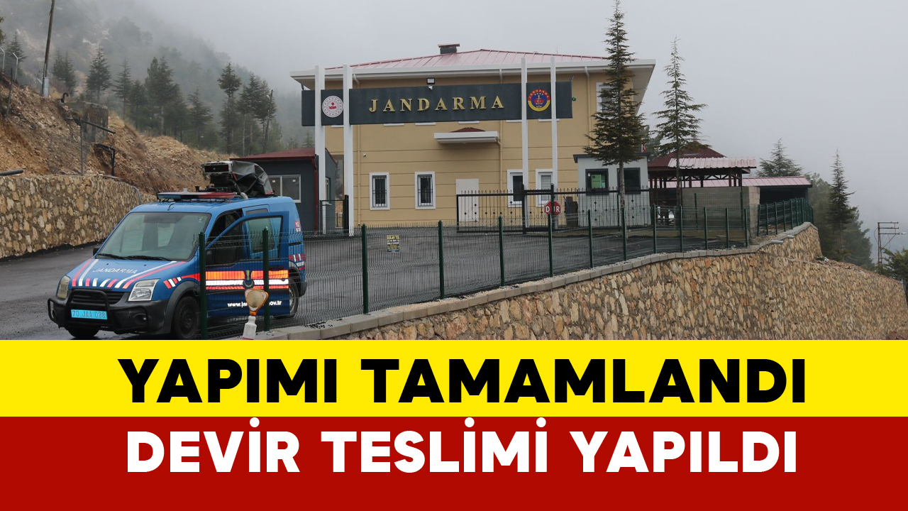 Jandarma Karakolu Binası Tamamlandı ve Devir Teslimi Yapıldı